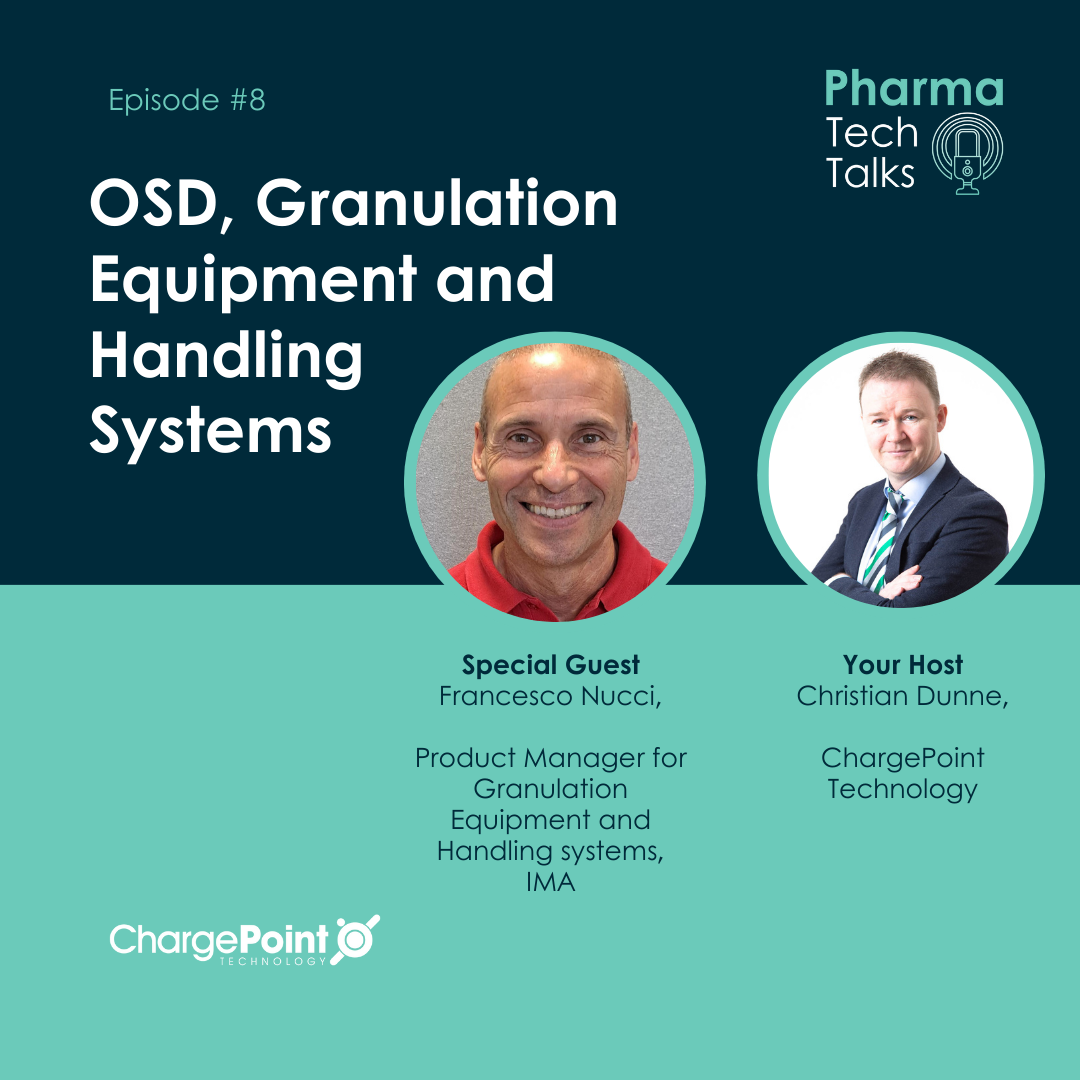 Episode #8 Oral Solid Dosage, Granulation Equipment and Handling Systems - Chargepoint